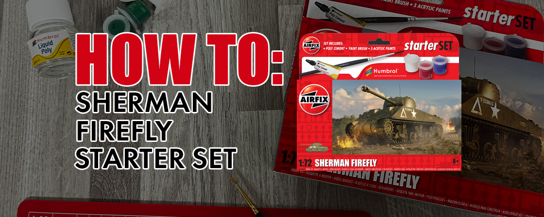 How To: Sherman Firefly Starter Set :: Hornby Hobbies